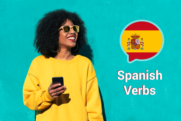 Everything You Need To Know About Spanish Verbs & Conjugations