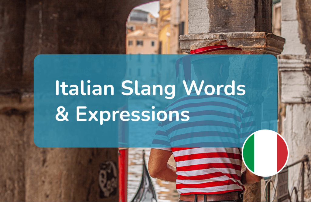 Impress Native Italians With 20+ Italian Expressions & Slang Words