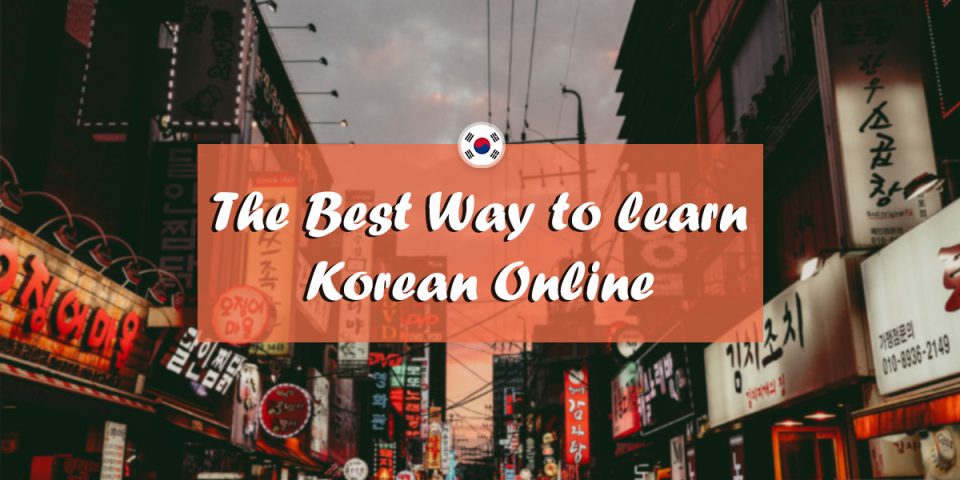 The Best Way To Learn Korean Online 6 Brilliant Resources Mondly Blog