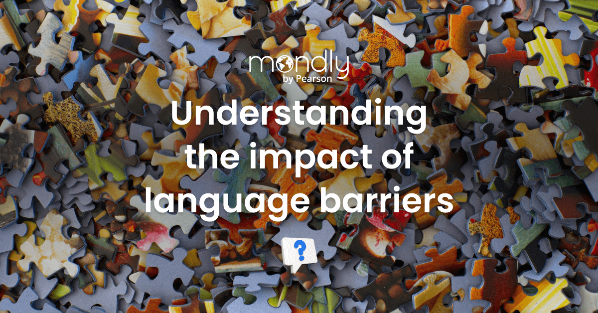 Understanding The Impact Of Language Barriers | Mondly Blog